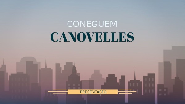 PRESENTACIÓ CANOVELLES | Genially
