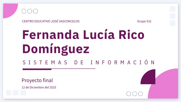 Proyecto Final Sistemas - Fernanda Lucía Rico Domínguez | Genially