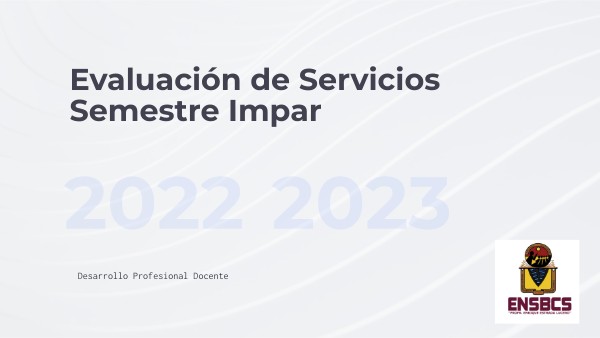 Evaluación de Servicios Semestre Impar, ciclo escolar 2022-2023