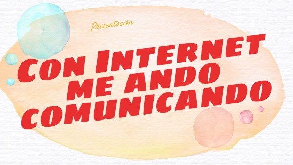 Con Internet me ando comunicando