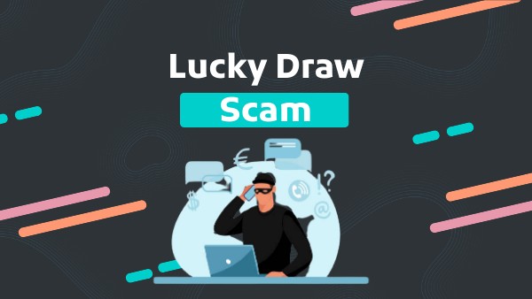 lucky draw scammer | Genially