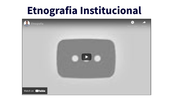 Etnografía con base en la problemática y el liderazgo institucional