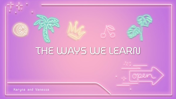 THE WAYS WE LEARN | Genially