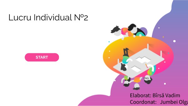 Lucru Ind 2 Bîrsă Vadim | Genially