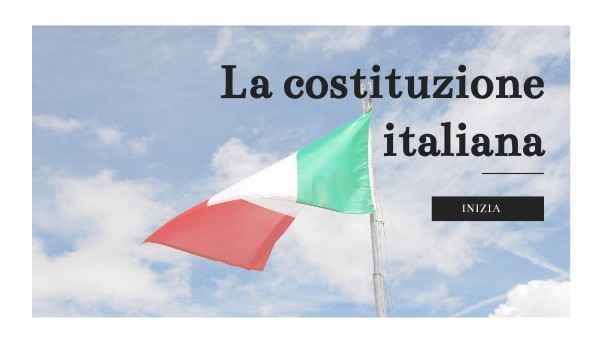 La Costituzione Italiana | Genially