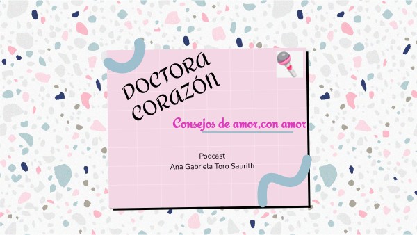 PRESENTACIÓn-Podcast Ana Gabriela Toro | Genially