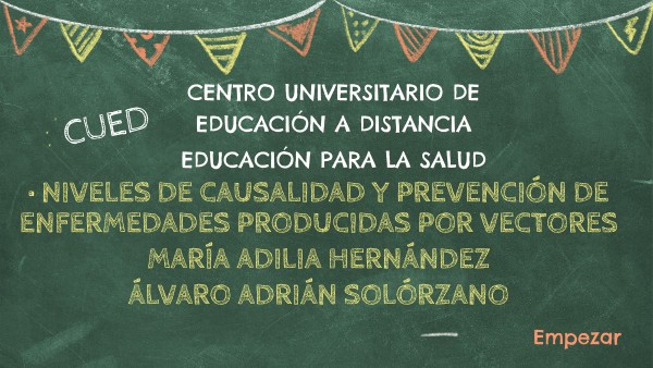 NIVELES DE CAUSALIDAD Y PREVENCIÓN DE ENFERMEDAD PRODUCIDA POR VECTORE ...