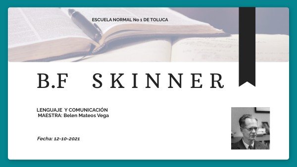 B. F SKINNER | Genially