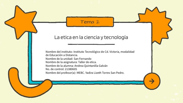 Tema 2- Ética en la ciencia y la tecnología | Genially