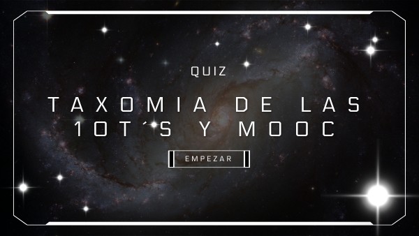 TAXONOMÍA DE LAS 10 T´s Y MOOC | Genially