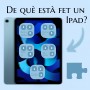 De què està fet un ipad? | Genially