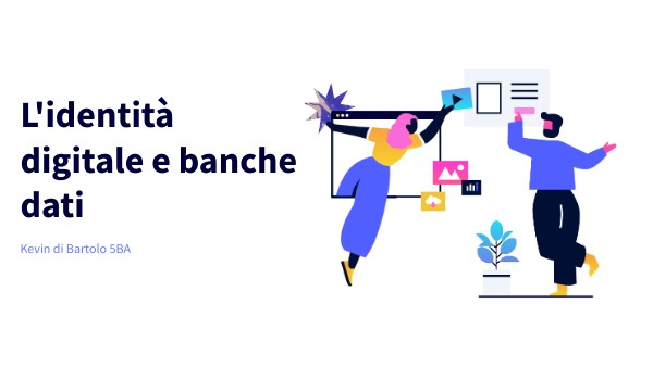 L'identità digitale e banche dati | Genially
