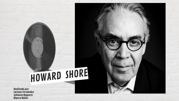PRESENTACIÓN Howard Shore