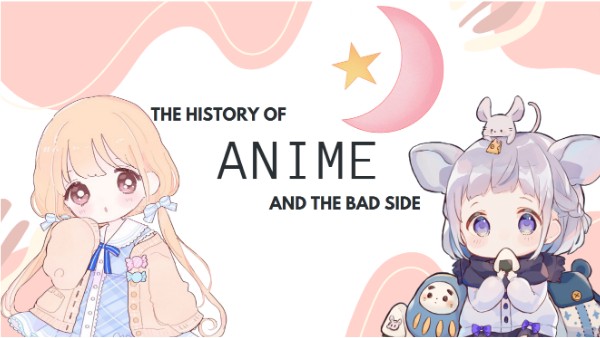 The history of anime and the bide si