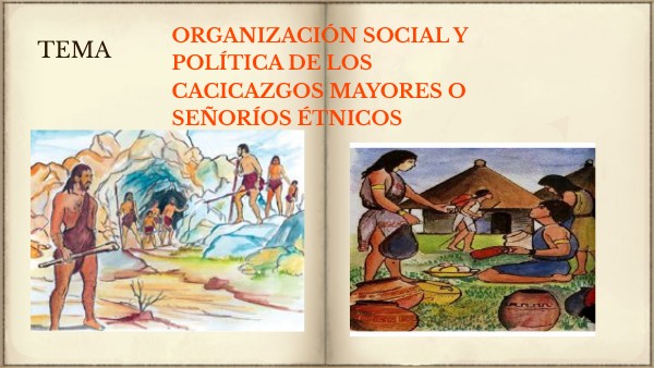 ORGANIZACIÓN SOCIAL Y POLÍTICA DE LOS CACICAZGOS MAYORES O SEÑORÍOS ÉT ...