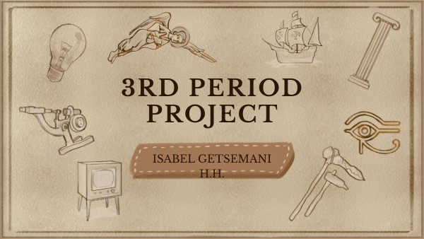 3rd Period Project | Genially