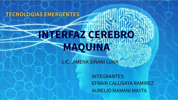 INTERFAS CEREBRO MAQUINA | Genially