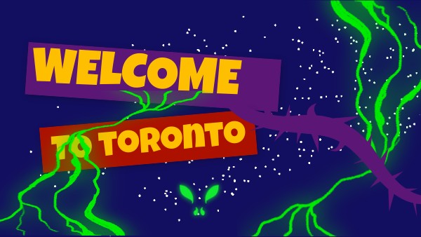 WELCOME TO TORONTO - Julen