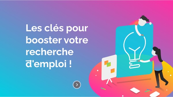 Les clés pour booster sa recherche d'emploi