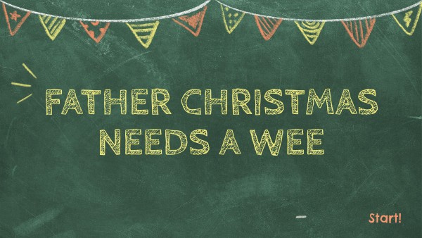 Father Christmas needs a wee | Genially