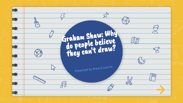 TED-TALK-Presentation-Why do people believe they can't draw? | Genially