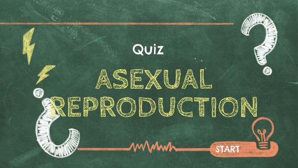 4º QUIZ asexual reproduction