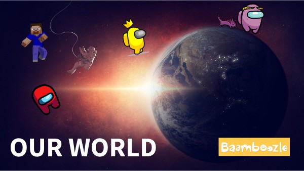 4º OUR WORLD | Genially