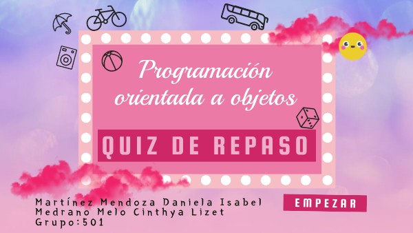 QUIZ PROGRAMACION ORIENTADA A OBJETOS | Genially