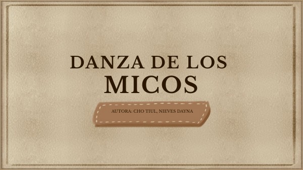 PRESENTACIÓN DANZA DE LOS MICOS