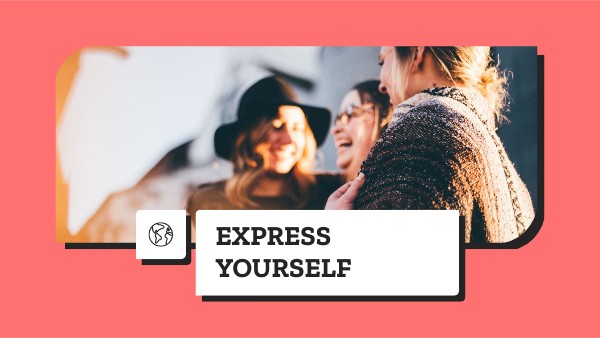 PRESENTACIÓN EXPRESS YOURSELF | Genially