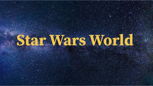 Star Wars World | Genially