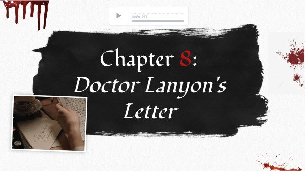 Chapter 8: Doctor Lanyon's letter | Genially