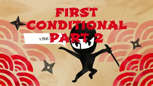 First Conditional and Will / Won't | Genially