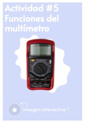Actividad #5 Funciones del multímetro