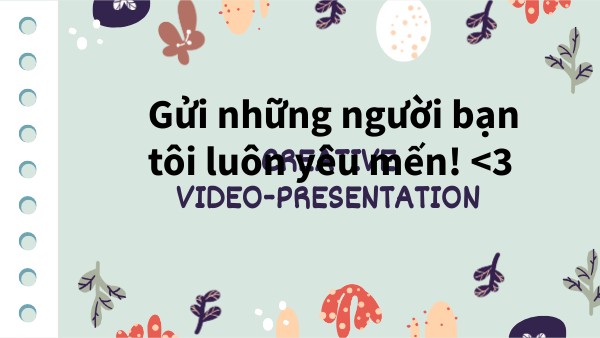 CREATIVE VIDEO-PRESENTATION