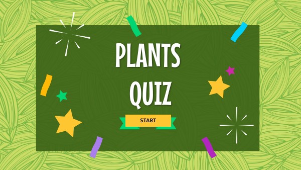PLANTS QUIZ
