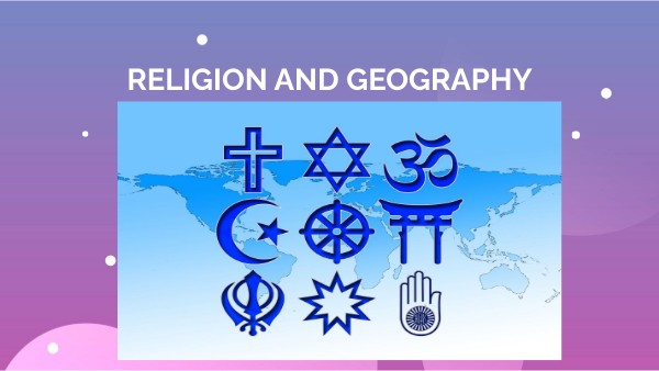 RELIGION AND GEOGRAPHY