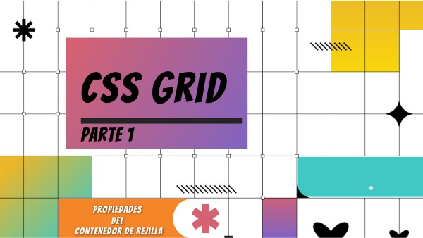 CSS GRID 1- Contenedor