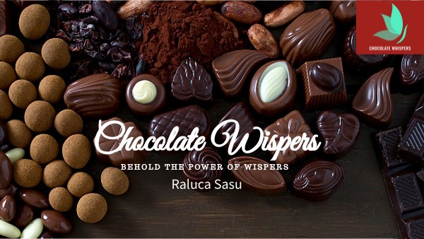 Raluca Sasu Chocolate Whispers