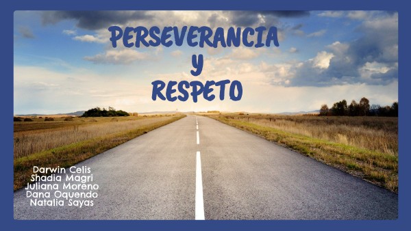 PERSEVERANCIA Y RESPETO