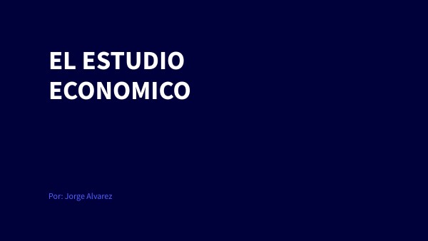 ESTUDIO ECONOMICO | Genially