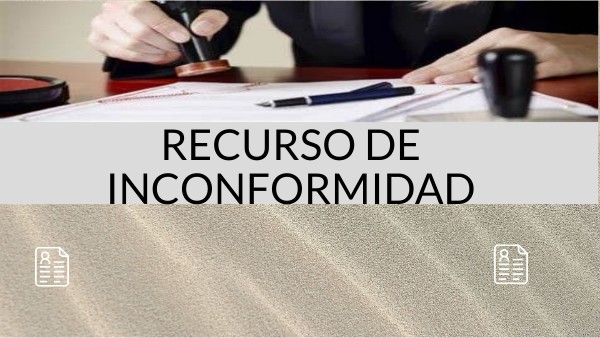 RECURSO DE INCONFORMIDAD | Genially