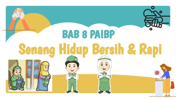 BAB 8 HIDUP BERSIH DAN RAPI PAIBP 2nd grade | Genially