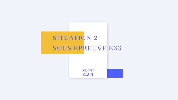 Copie - SITUATION 2 SOUS EPREUVE E33