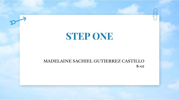 STEP ONE ( MADELAINE GUTIERREZ) | Genially
