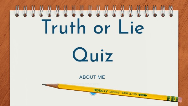 TRUTH OR LIE | Genially