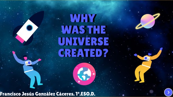 WHY WAS THE UNIVERSE CREATED?