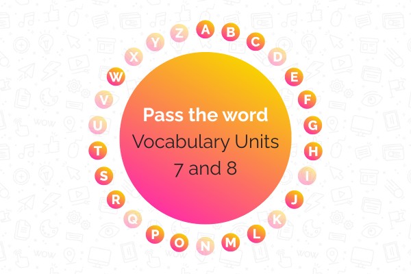 Vocabulary Units 7 and 8 | Genially