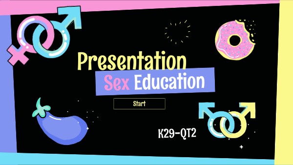 SEX EDUCATION PRESENTATION | Genially