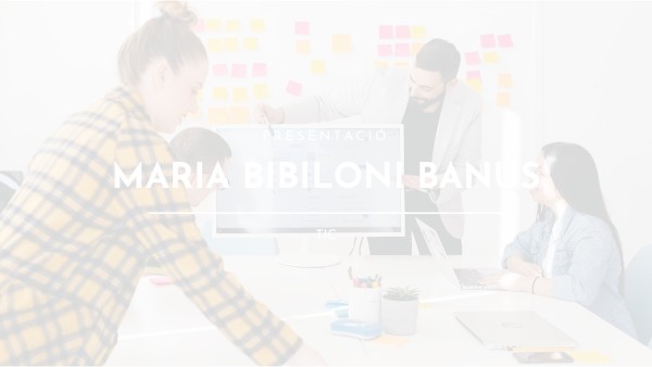PRESENTACIÓ TIC-MARIA BIBILONI